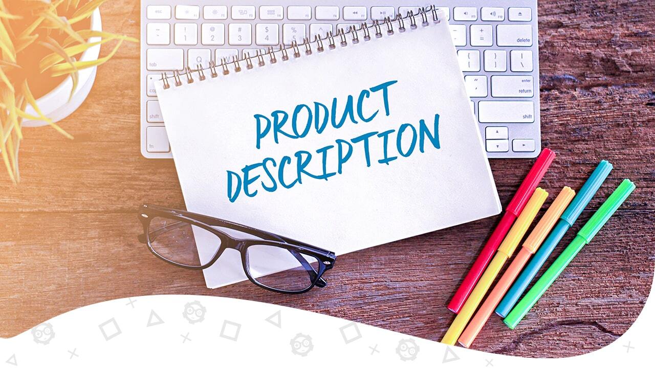 How To Write Good Product Description 11 Little Known Tips 