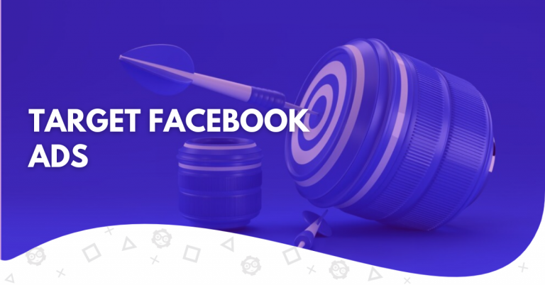 How to Target Facebook Ads: Strategies to Reach Your Ideal Audience