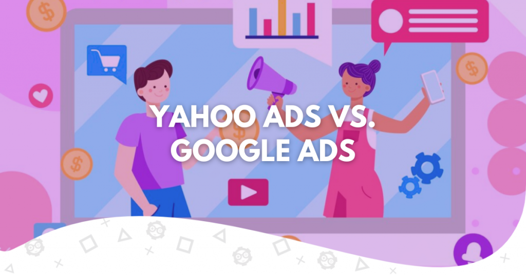 Yahoo Ads vs Google Ads: A Comprehensive Comparison for Online Businesses